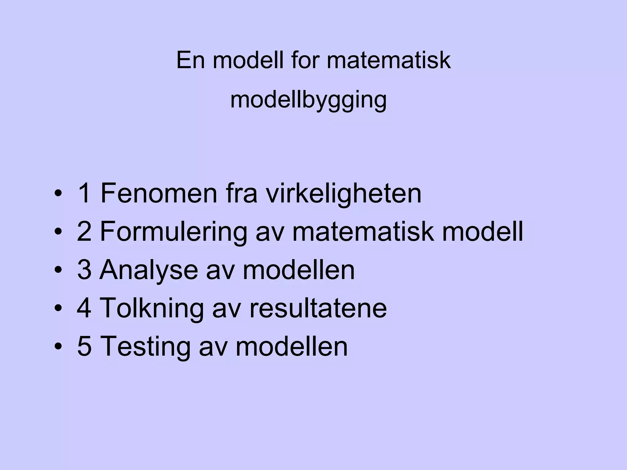 Matematis modellering og praktisk matematikk | PPT