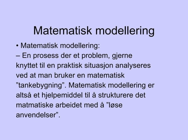 Matematis modellering og praktisk matematikk | PPT
