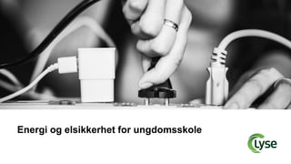 Presentasjon om energi og elsikkerhet | PPTX