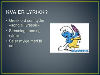 Lyrikk og lyriske virkemidler | PPT
