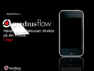 Presentasjon MediusFlow | PPTX