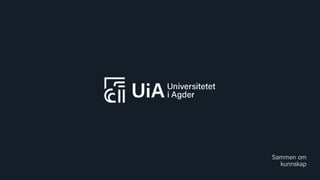 presentasjonsmaler_uia_2023.pptx