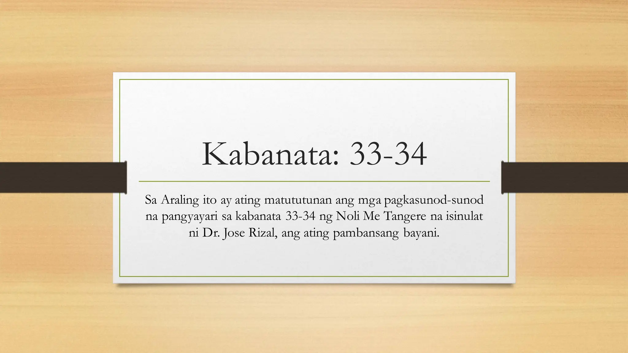Noli Me Tangere/Kabanata 33-34/Presentasyon ng pagsasalaysay; gawa ni ...