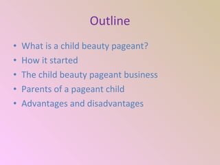 Presentatie child beauty pageants | PPT