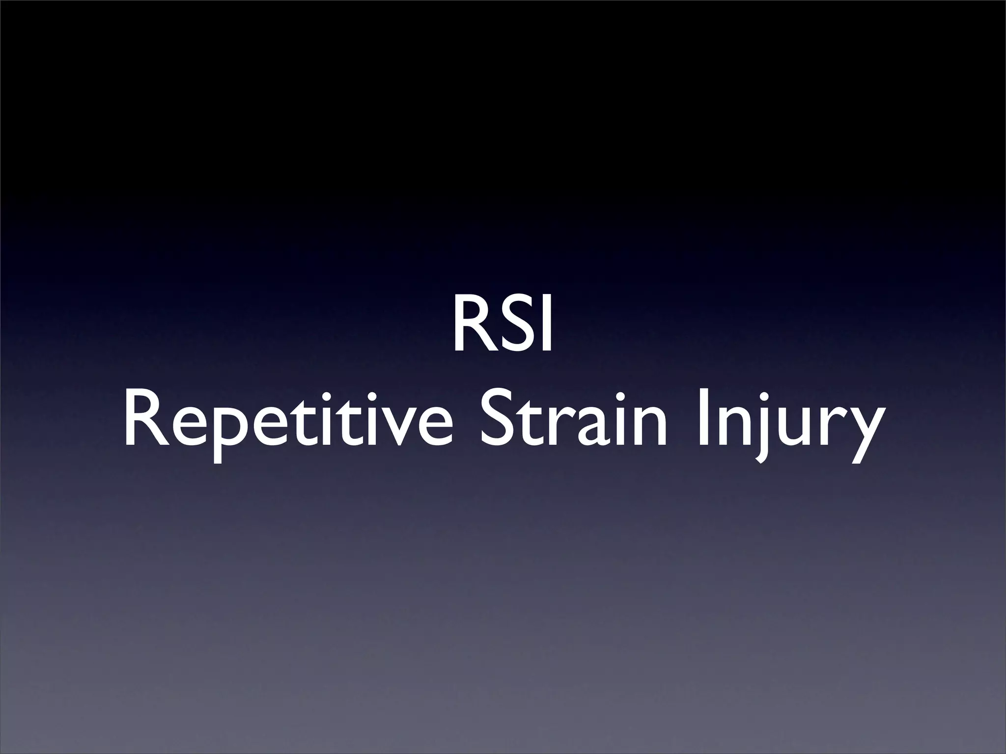 Presentatie RSI (Repetitive Strain Injury) | PDF