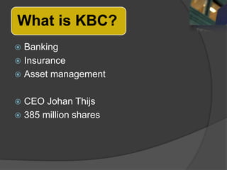 Slidecast KBC | PPTX | Business Accounting & Finance | Business