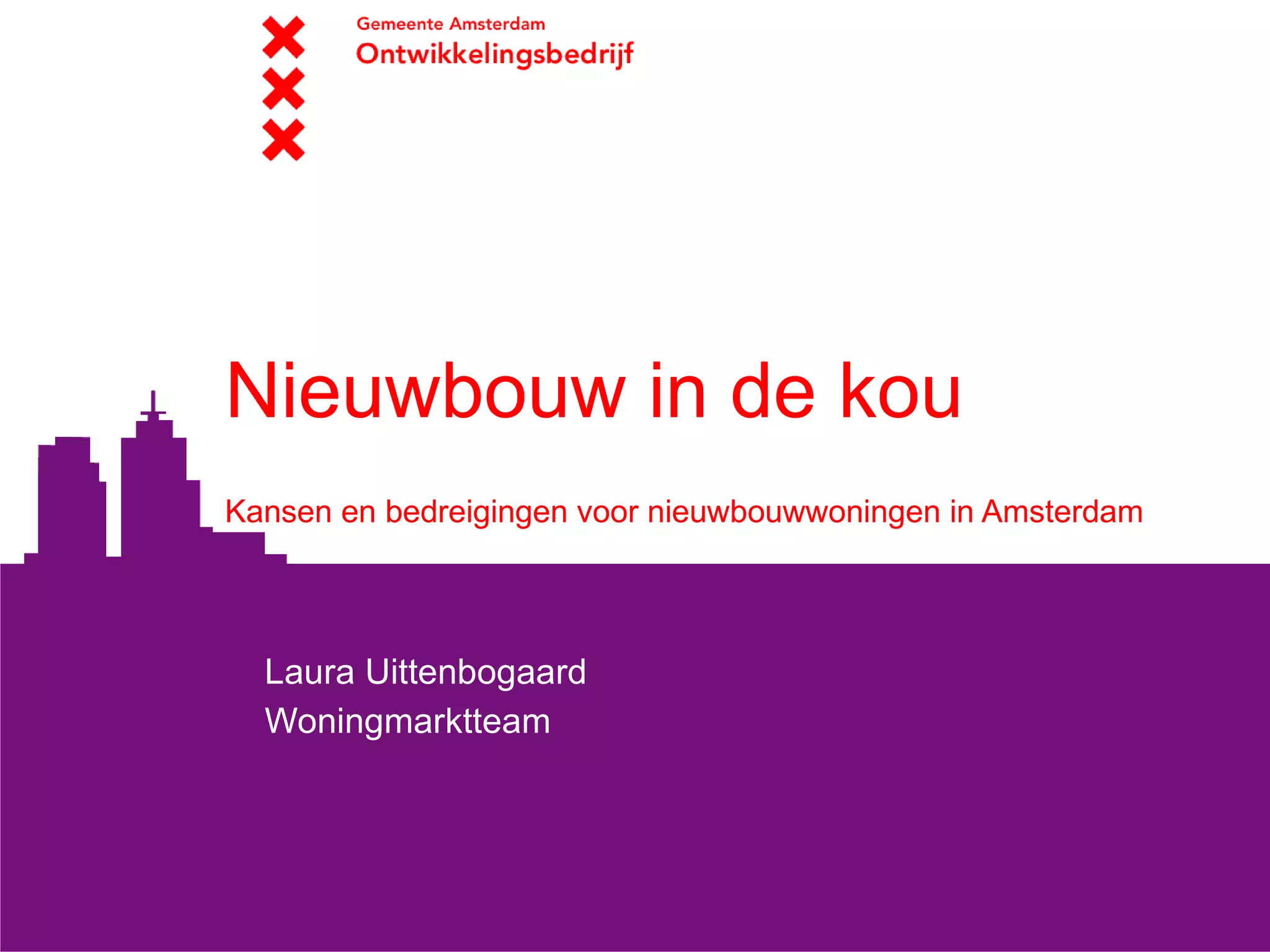 Nieuwbouw in de kou - Laura Uittenbogaard | PPT | Housing Market | Economy