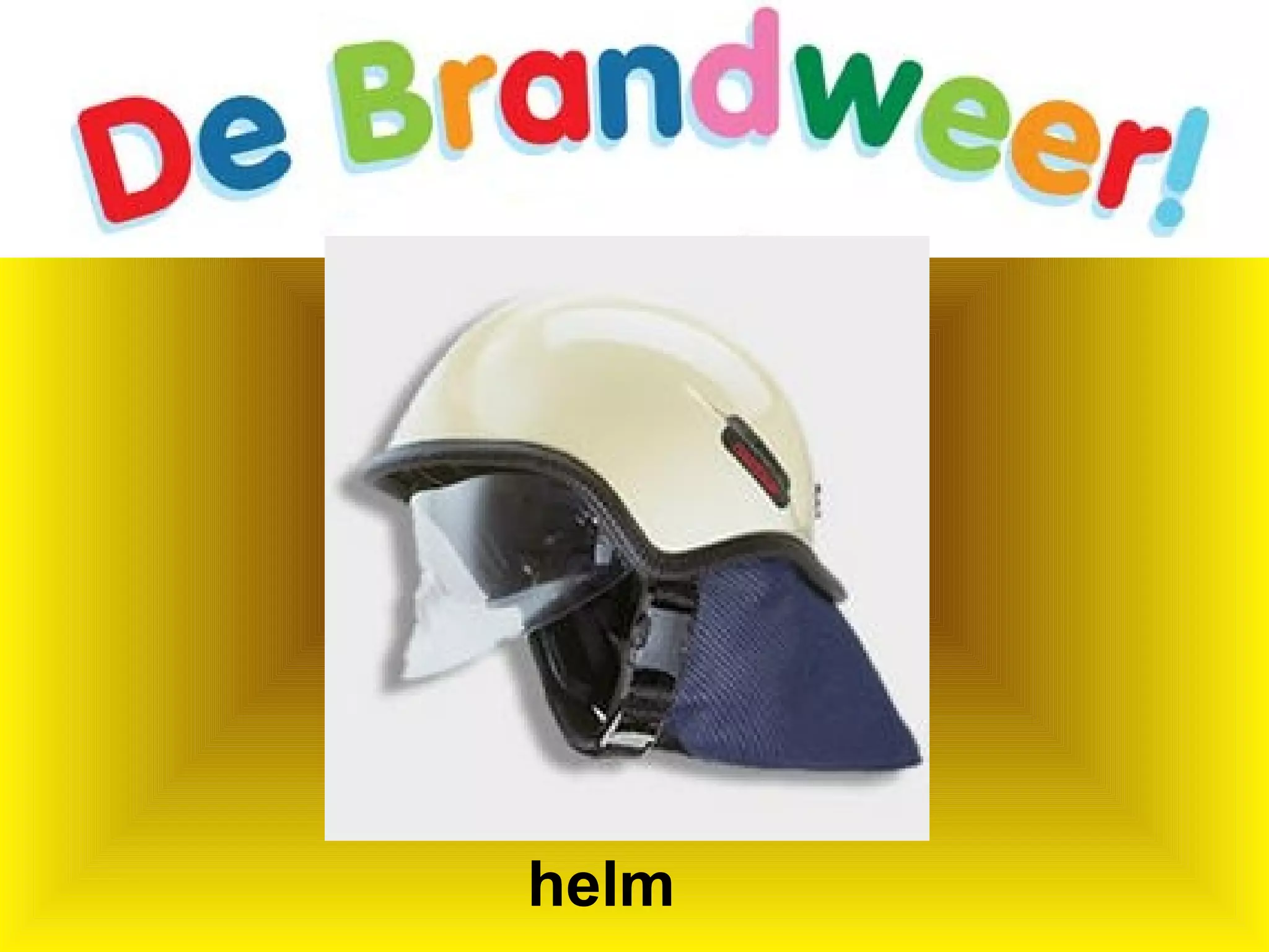 Presentatie De Brandweer (gr.1/2) | PPT