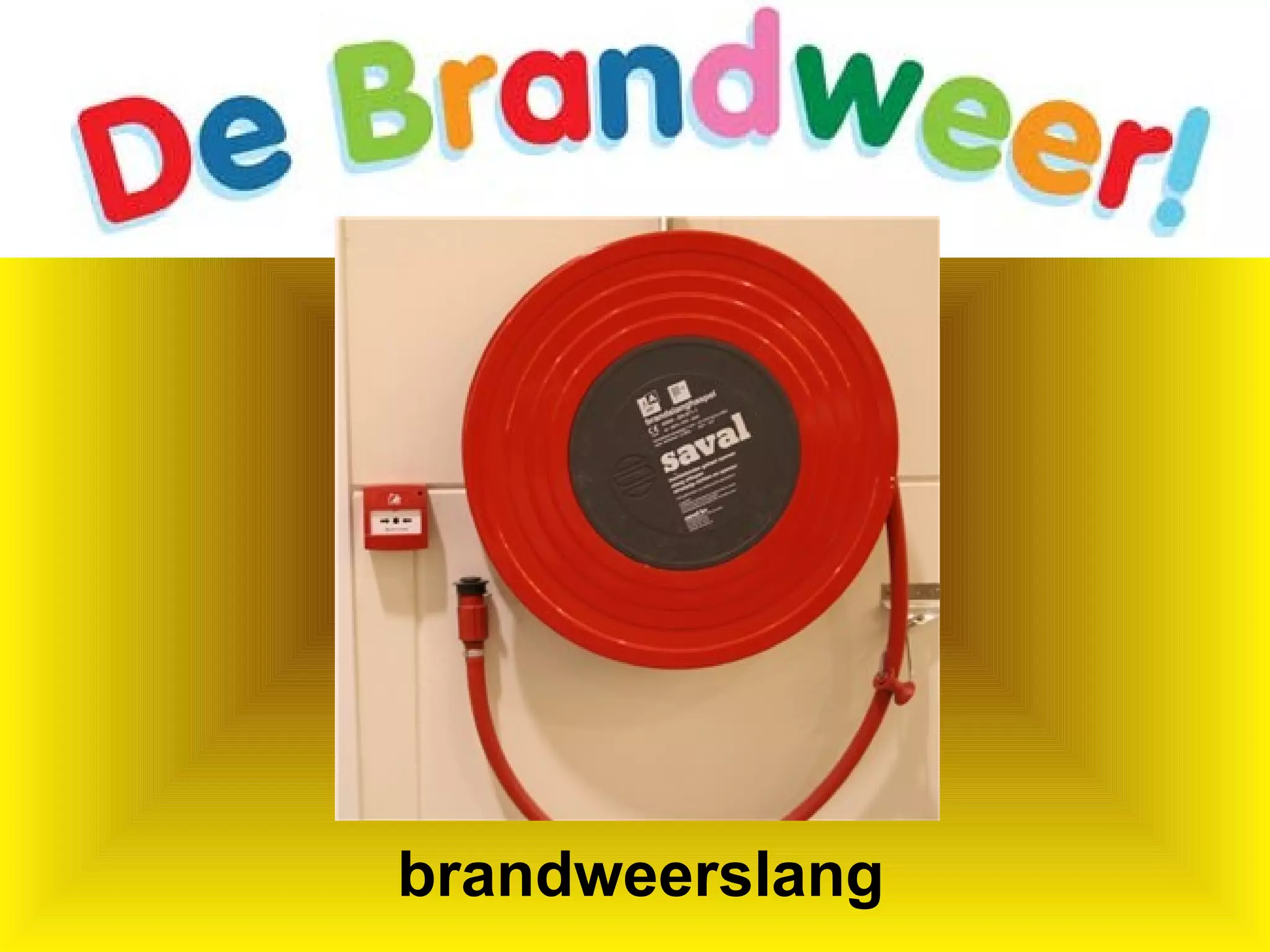 Presentatie De Brandweer (gr.1/2) | PPT