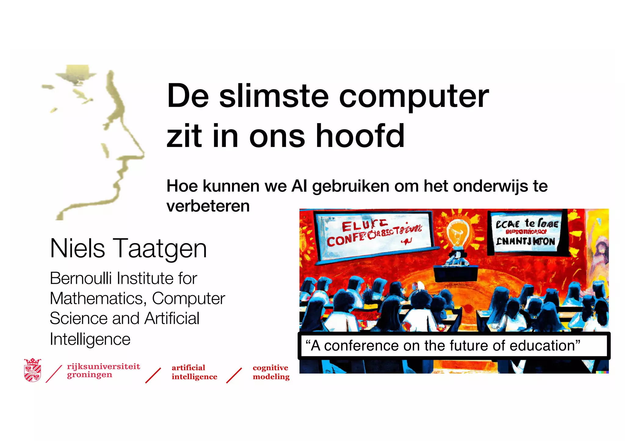 Sessie 'De slimste computer zit in ons hoofd' - Niels Taatgen | PPT