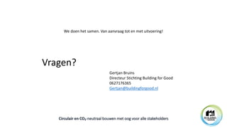 Stg Building for Good, Bouwen met biobased bouwmaterialen | PPT