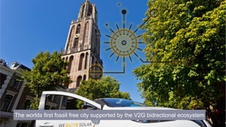 Vehicle to Grid ecosystem at scale: Utrecht case study | PPT
