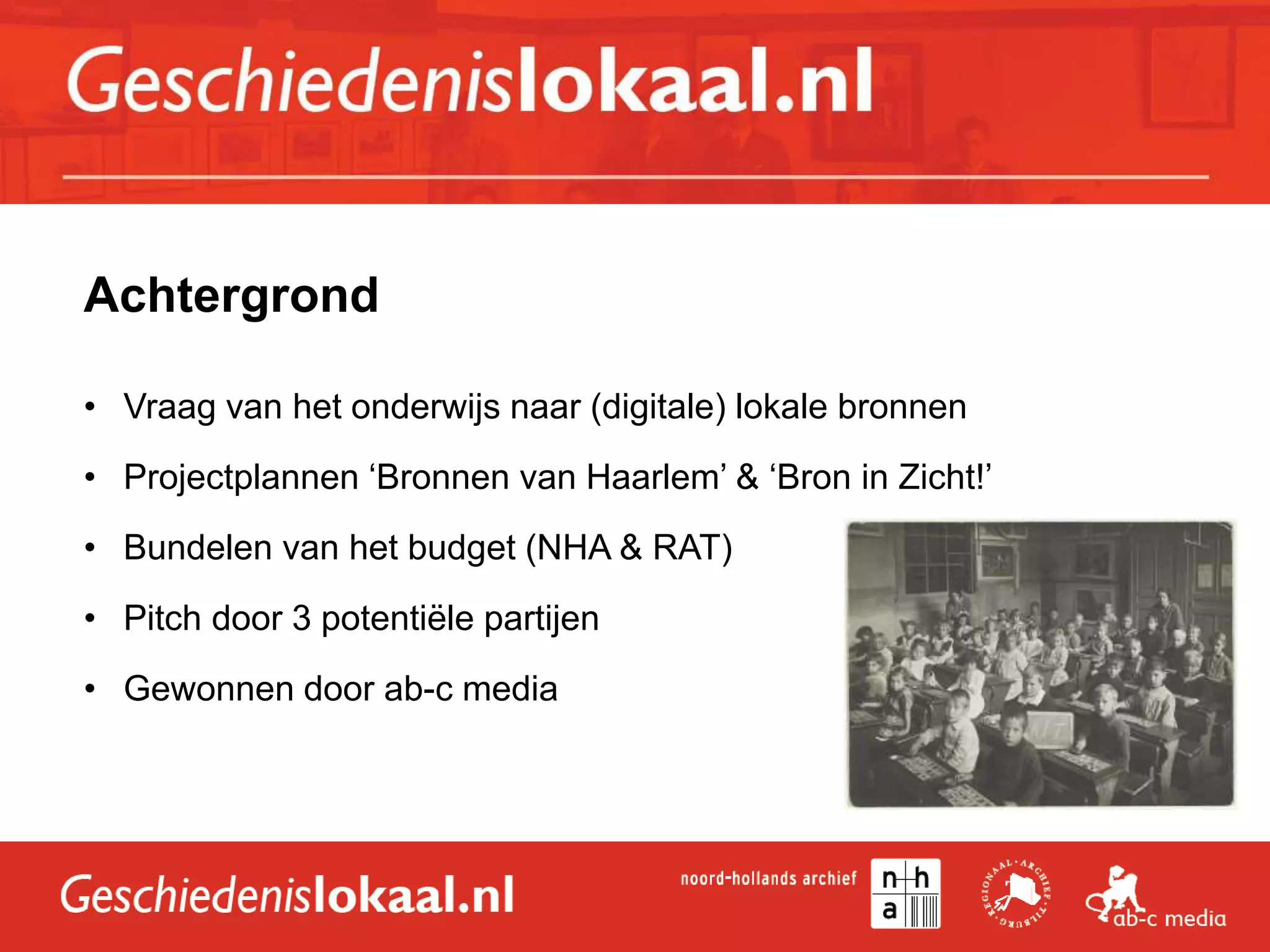 De ontwikkeling, realisering en lancering van Geschiedenislokaal.nl