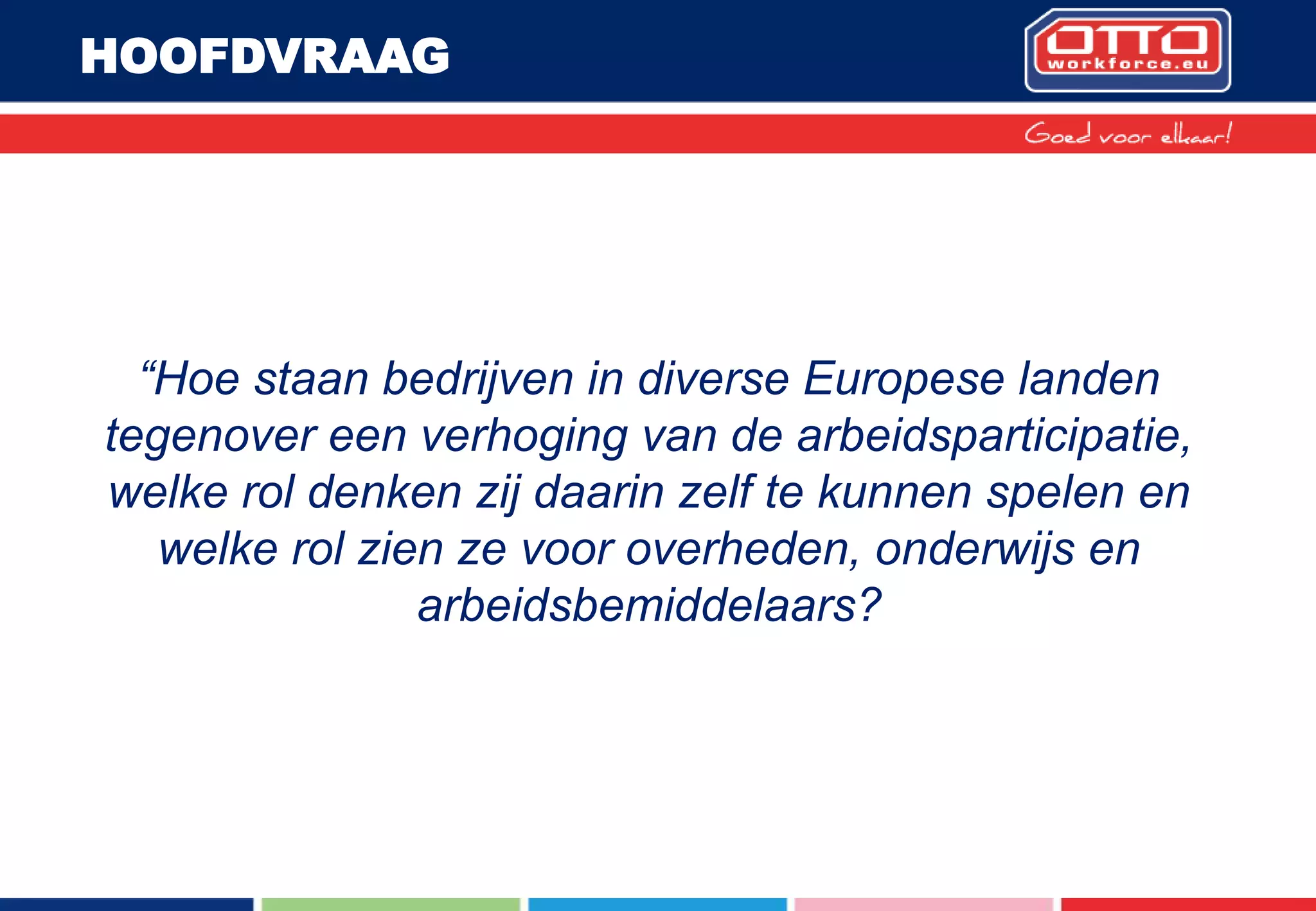 Presentatie OTTO Work Force participatieonderzoek | PPT