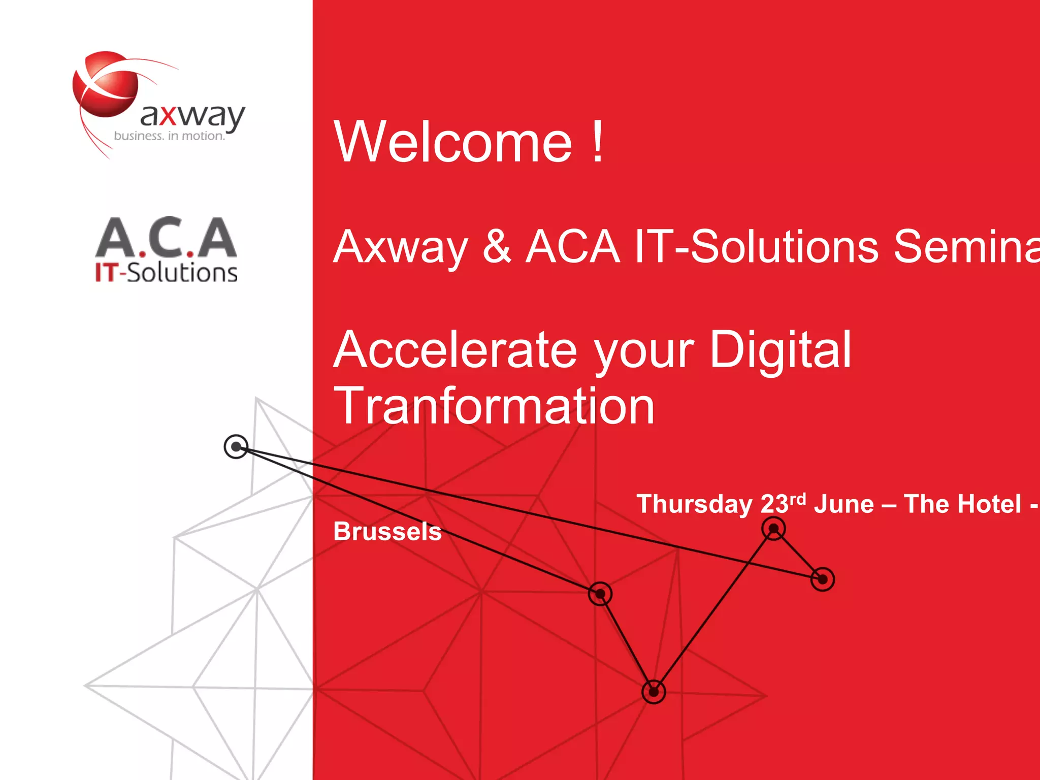 Axway Introduction & Digital Business (by Jo Van Audenhove & Rogier van ...