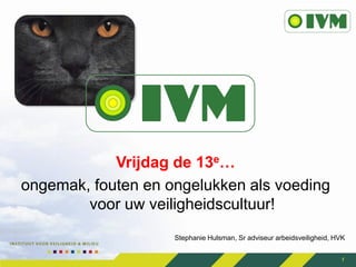 Presentatie IVM Symposium 13 mei 2011 workshop door Stephanie Hulsman ...