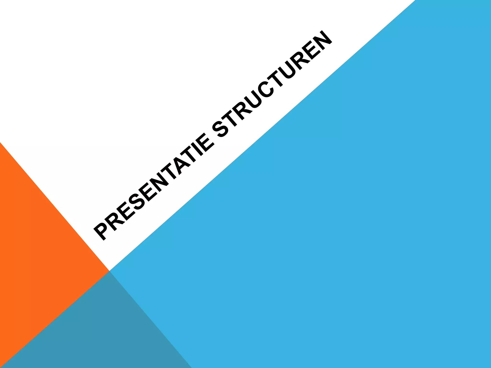 Presentatie structuren | PPTX