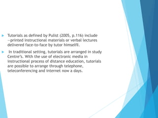 Presentation on tutorials in distance Edu | PPTX