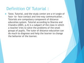 Presentation on tutorials in distance Edu | PPT