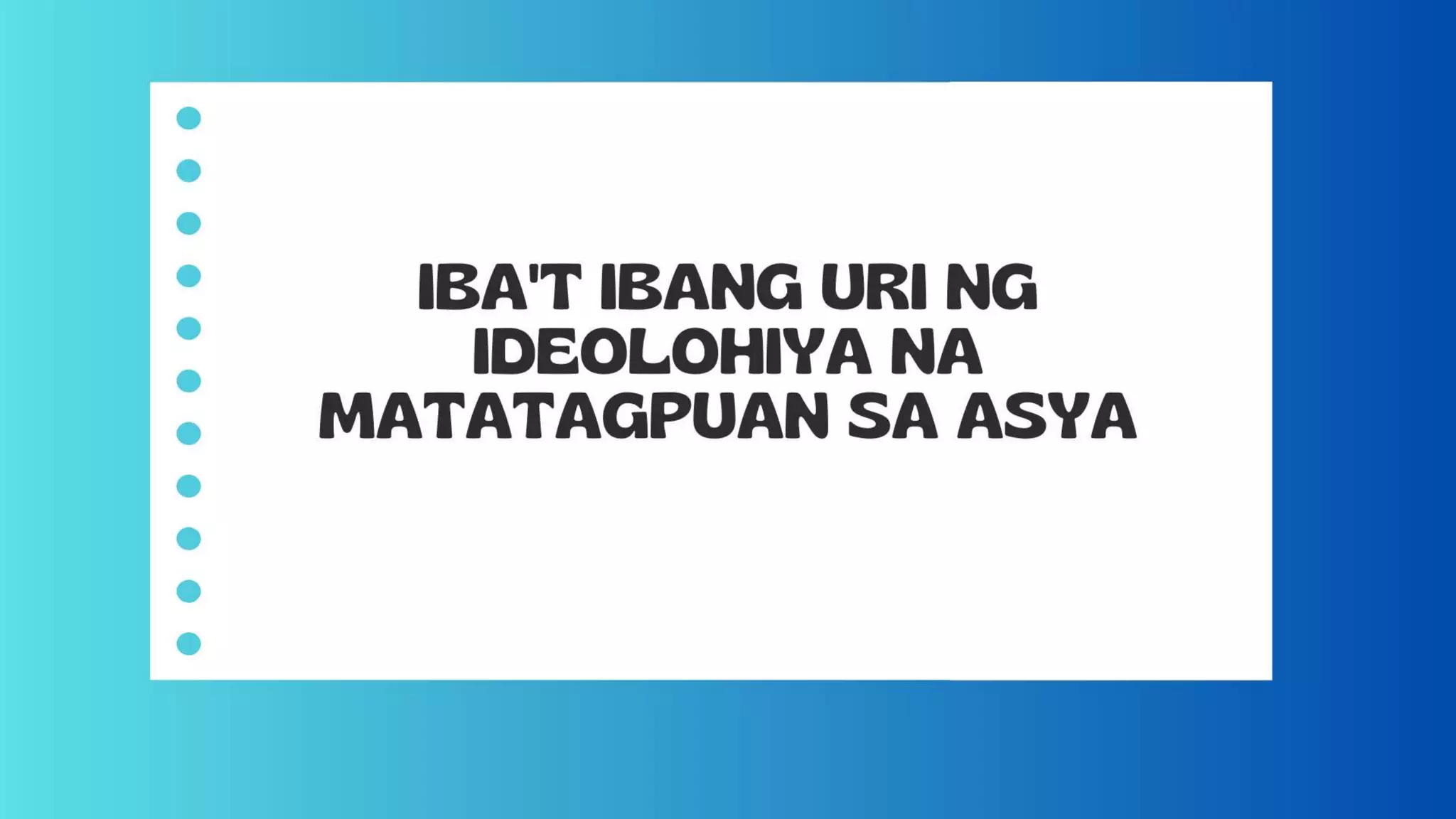 Kaugnayan ng Iba't Ibang Ideolohiya sa pag-usbong ng Nasyonalismo at kilusang Nasyonalista sa ...