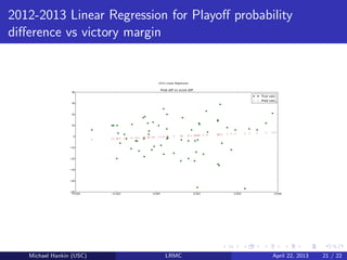 Logistic Regression/Markov Chain presentation | PDF | College Basketball | College Sports