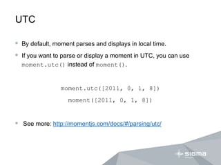 Moment.js overview | PPT