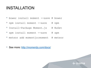 Moment.js overview | PPT