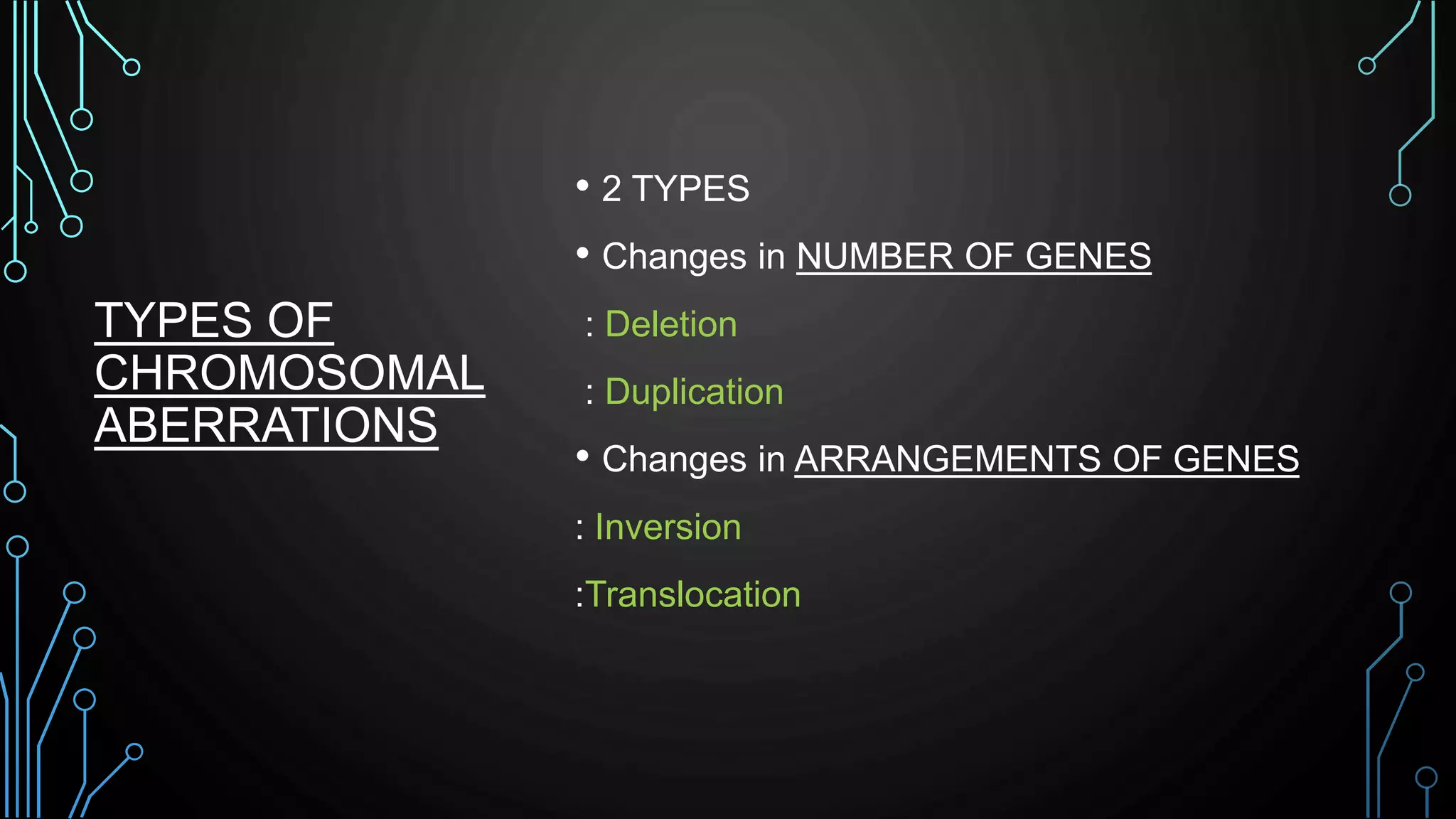 chromosomal aberrations and changes in the structure of chromosomes | PPTX