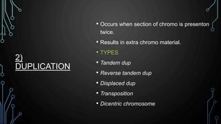 chromosomal aberrations and changes in the structure of chromosomes | PPTX