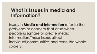 issues in media and information ................. | PPTX