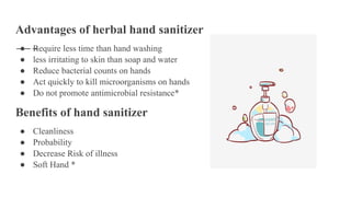 Formulation of herbal hand sanitizer using various herbal extract.pptx