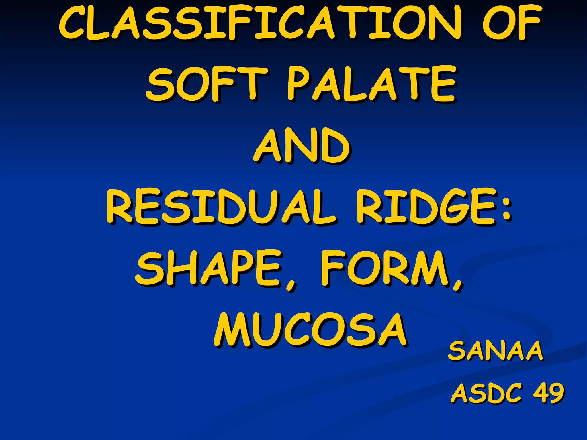 classification of soft palate and residual ridge | PPT
