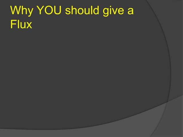 Flux Presentation | PPTX