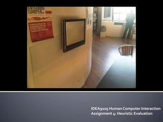 Heuristic Evaluation | PPTX | Computing | Technology & Computing