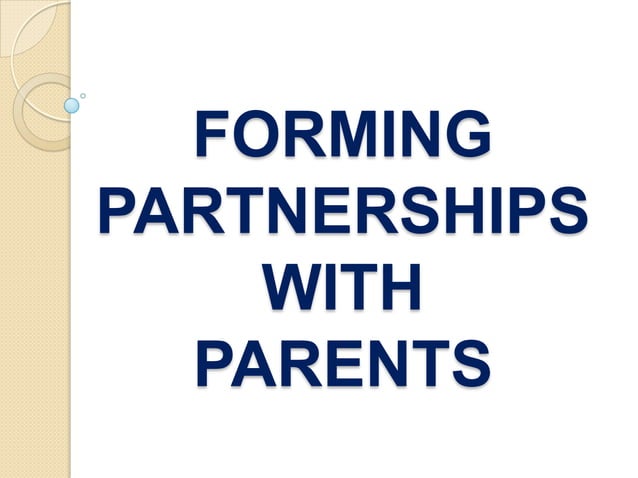 Presentation - Forming Partnerships with Parents | PPTX