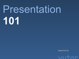 Presentation 101 | PPT | Free Download