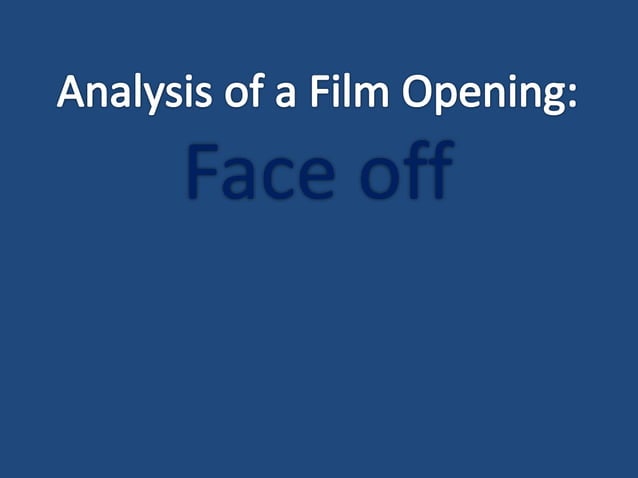 Face Off Film Opening Analysis | PPTX | Arms & Ammunition | Sensitive ...