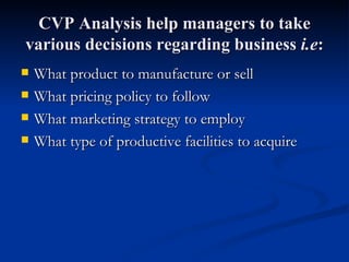 Presentation on CVP Analysis, Break Even Point & Applications of ...