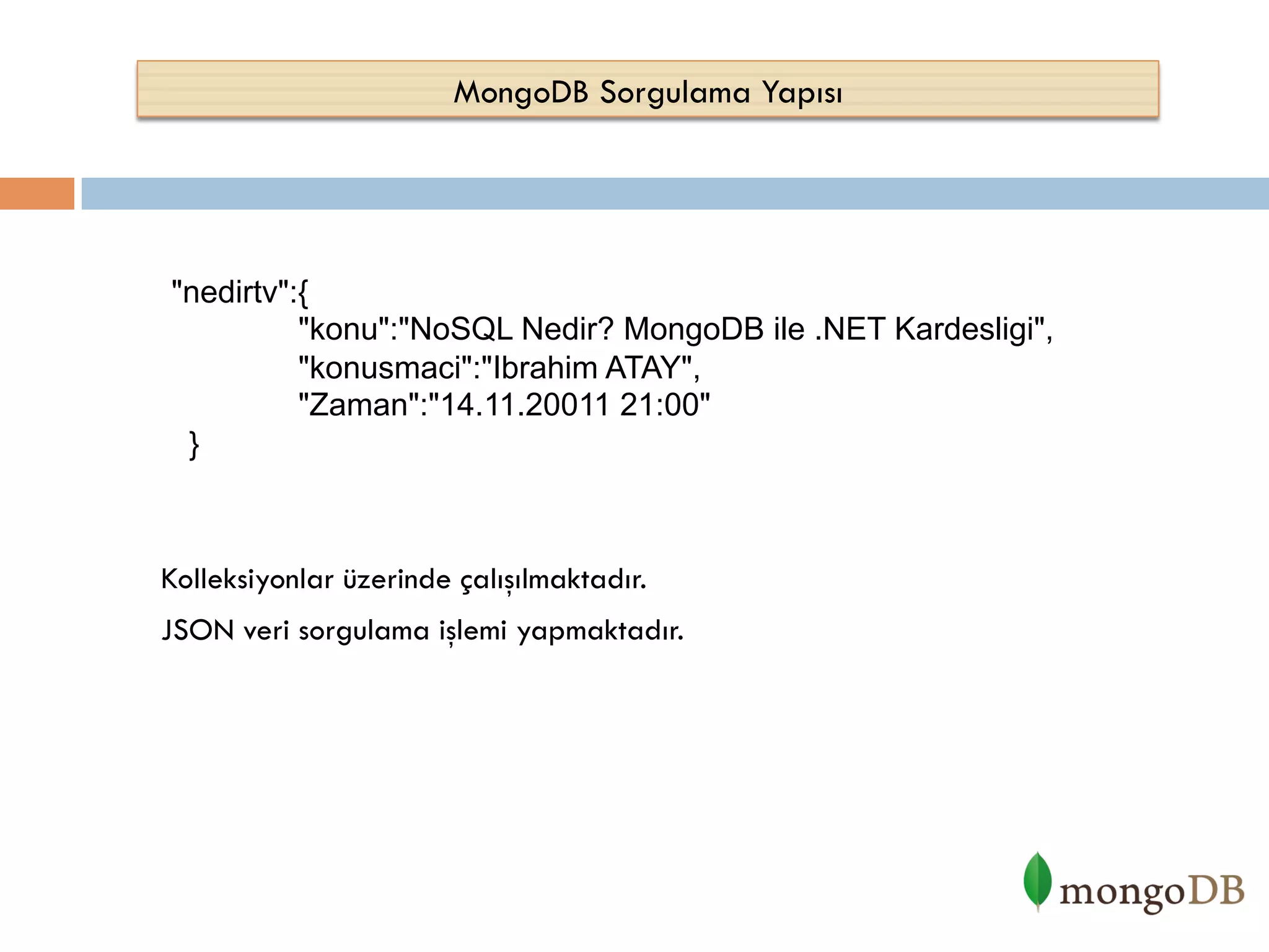 NoSQL Nedir MongoDB ile .NET Kardeşliği | PPT