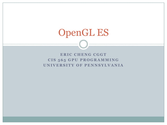 OpenGL ES Presentation | PPT