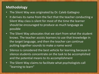 Silent Way Teaching Method | PPTX
