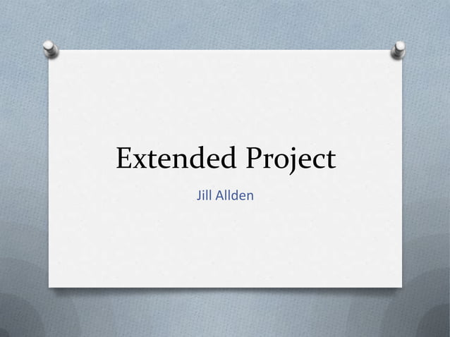 Extended Project Presentation | PPTX