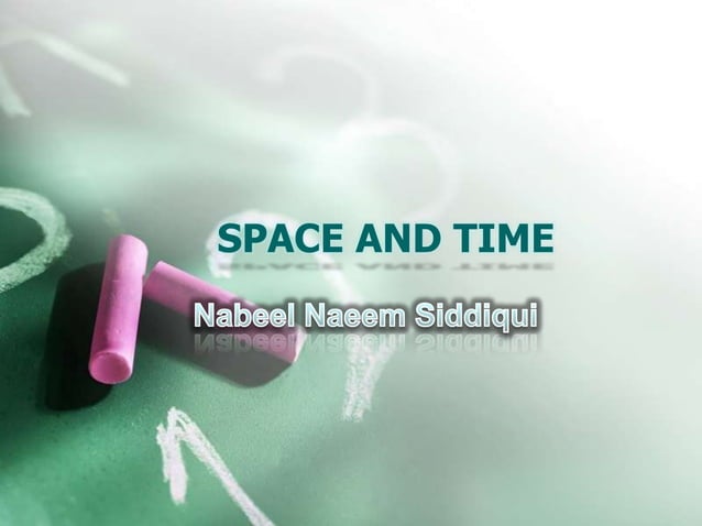 Space and Time | PPTX | Physics | Science
