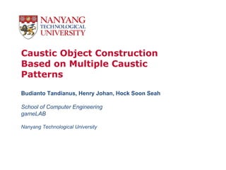 Caustic Object Construction Based on Multiple Caustic Patterns | PPT