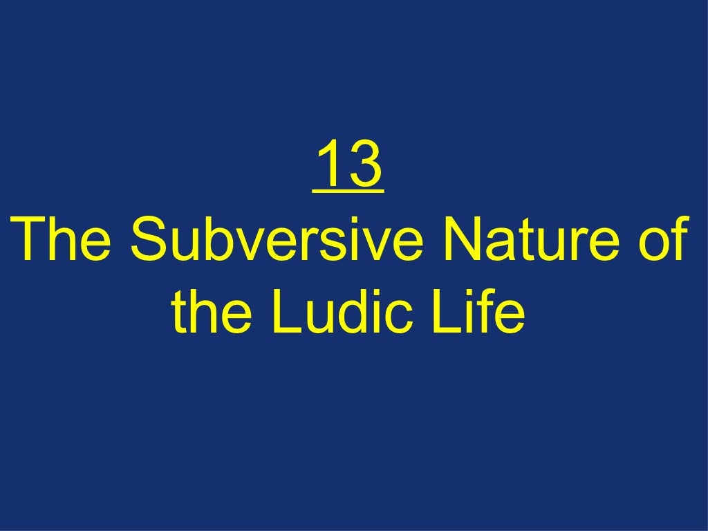13 The Subversive Nature of