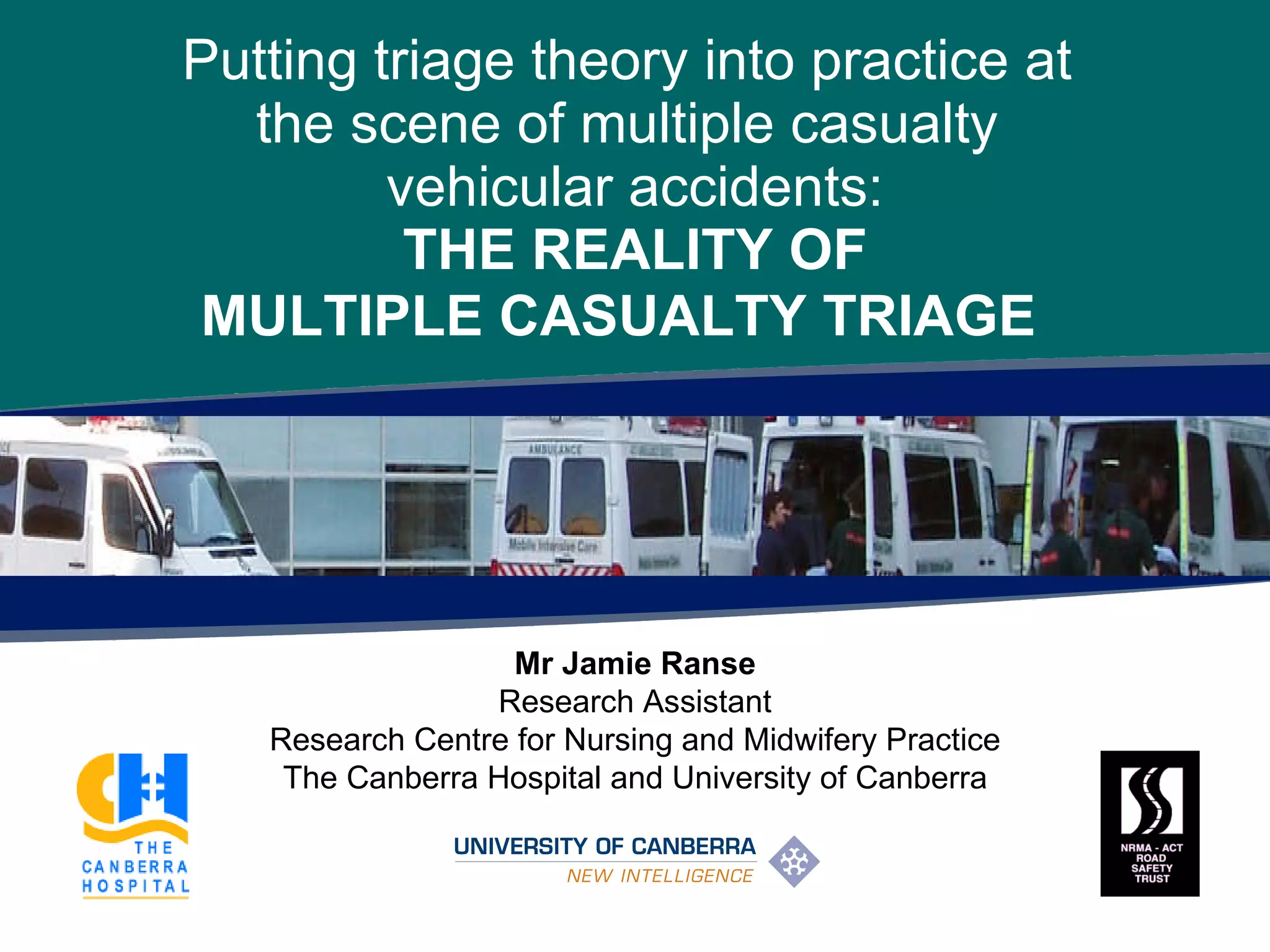 Putting triage theory into practice at the scene of multiple casualty ...