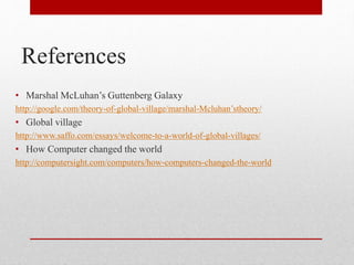 How the World turned in to A global village | PPTX