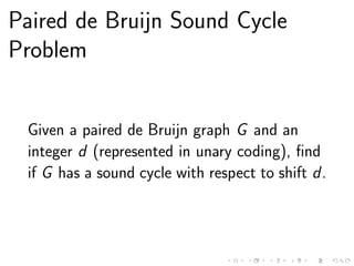 On NP-Hardness of the Paired de Bruijn Sound Cycle Problem | PPT