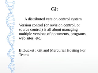 Introduction To Git(bitbucket) , Continuous Integration (bamboo 