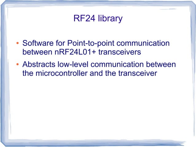 Arduino microcontroller and nRF24L01+ transceivers | PPT